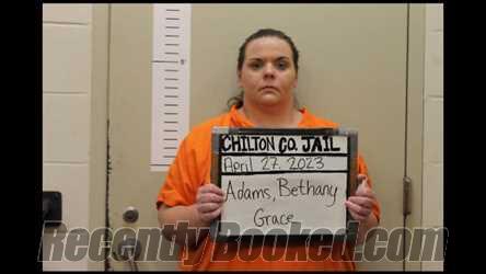 Recent Booking / Mugshot for BETHANY GRACE ADAMS in Chilton County, Alabama